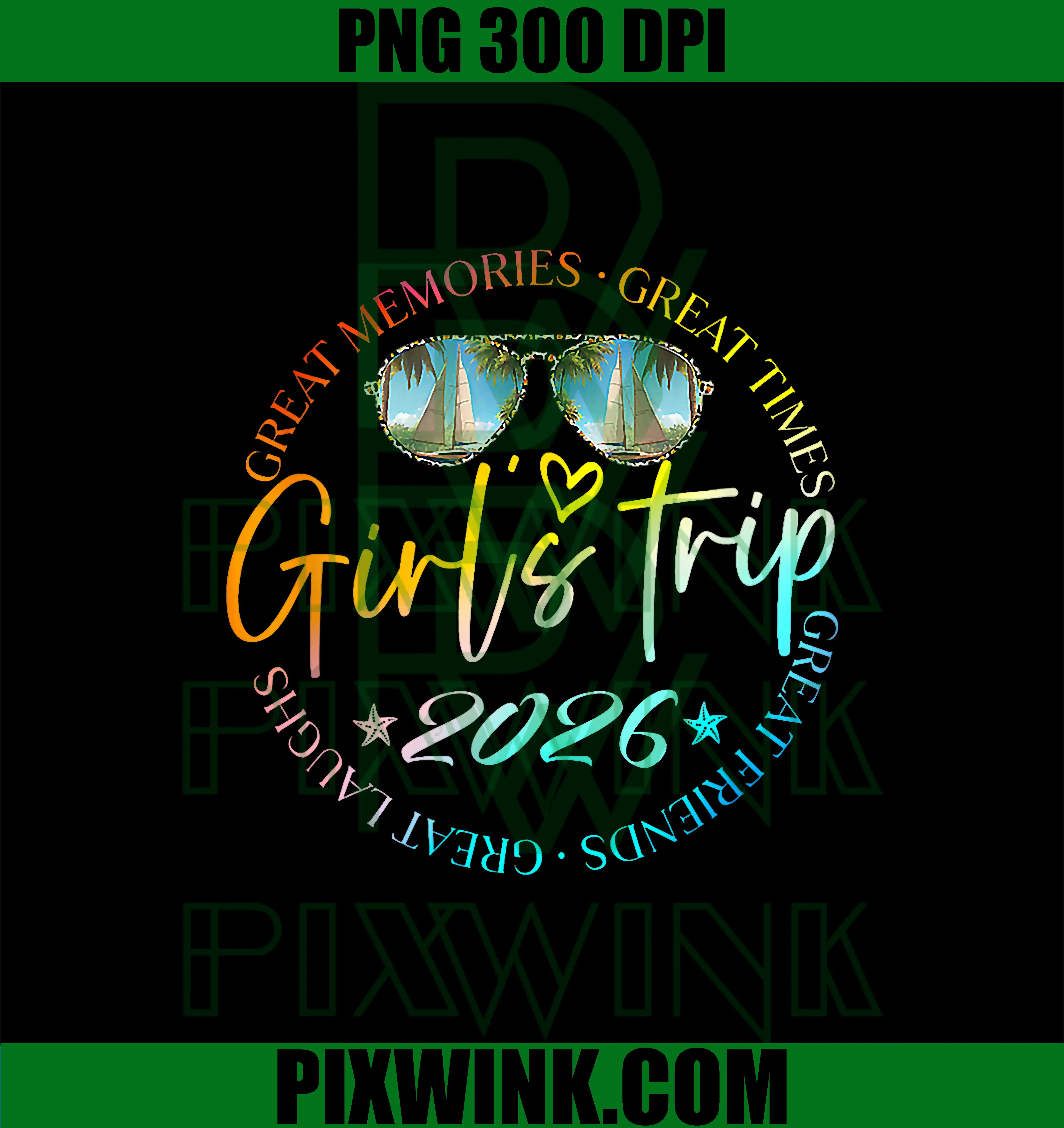 Girls Trip 2026 PNG, Girls Weekend 2026 for Summer Vacation PNG ...